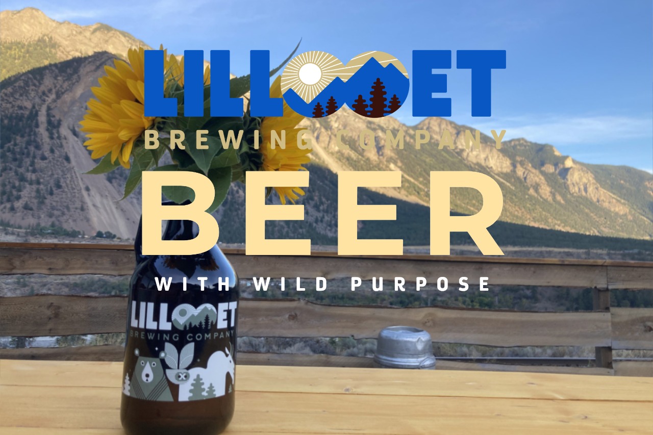 Lillooet Brewing Company – Beer with Wild Purpose